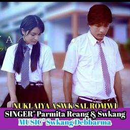 Nuklaiya aswk sal romwi - Song Lyrics and Music by Parmita Reang & Swkang Debbarma arranged by ...
