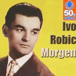 Morgen - Song Lyrics and Music by Ivo Robic arranged by 0__Arne__0 on Smule Social Singing app