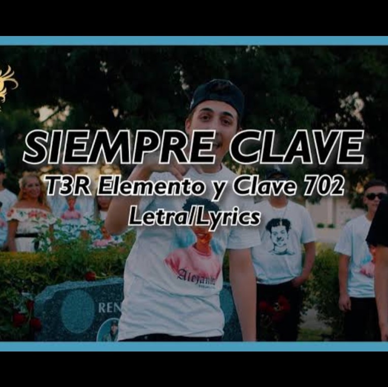 Siempre Clave - Song Lyrics and Music by T3r Elemento y Clave 702 ... Siempre Clave - Song Lyrics and Music by T3r Elemento y Clave 702 ...